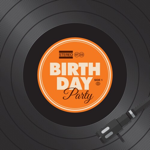 Vinyl birthday party Royalty Free Vector Image