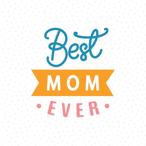 Mom Word Vector Images (over 4,300)