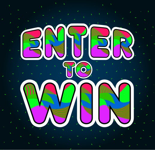 Enter to win sign prize in lottery Royalty Free Vector Image