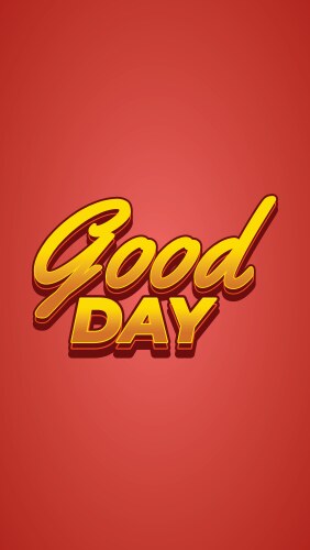 Good day text effect in 3d style portrait Vector Image