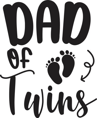 Dad of twins classic overachiever design on white Vector Image