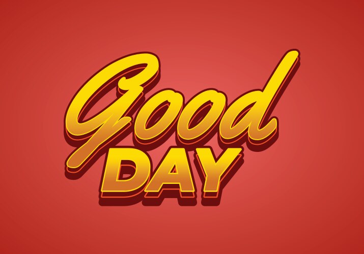 Good day text effect in 3d style with colors Vector Image