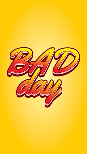 Bad day text effect with 3d style and eye Vector Image