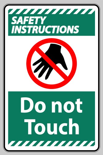 Safety instructions do not touch symbol sign Vector Image