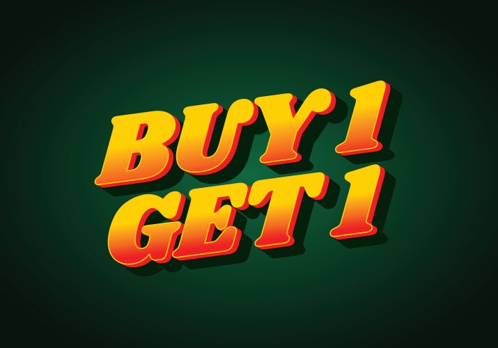 Buy 1 get text effect in bold font for print Vector Image