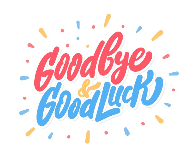 Goodbye and good luck handwritten Royalty Free Vector Image