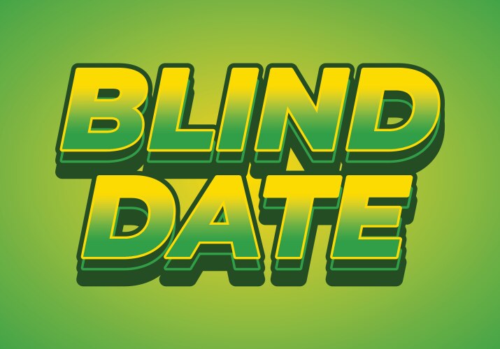 Blind date text effect in 3d style with eye Vector Image