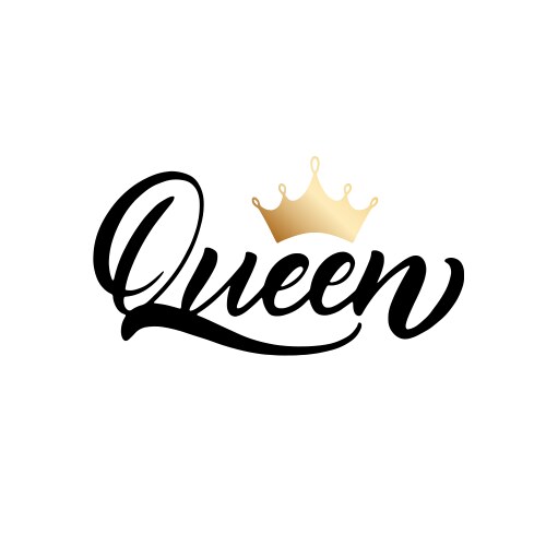 Queen lettering phrase with crown on white Vector Image