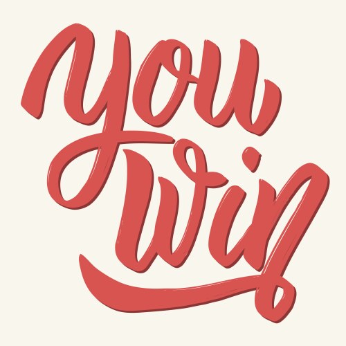 You win Royalty Free Vector Image - VectorStock