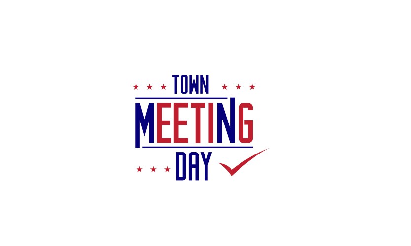 Town meeting day beautiful design blue and white Vector Image