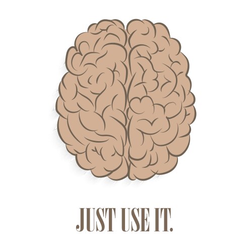 Use your brain Royalty Free Vector Image - VectorStock