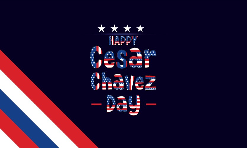 Happy cesar chavez day white text design font Vector Image