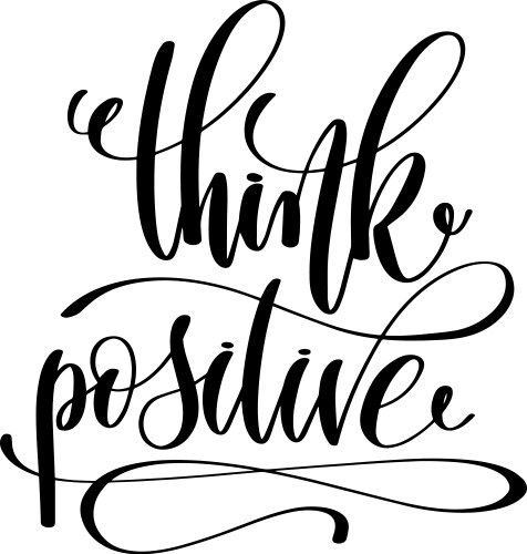 Think positive lettering on white background Vector Image