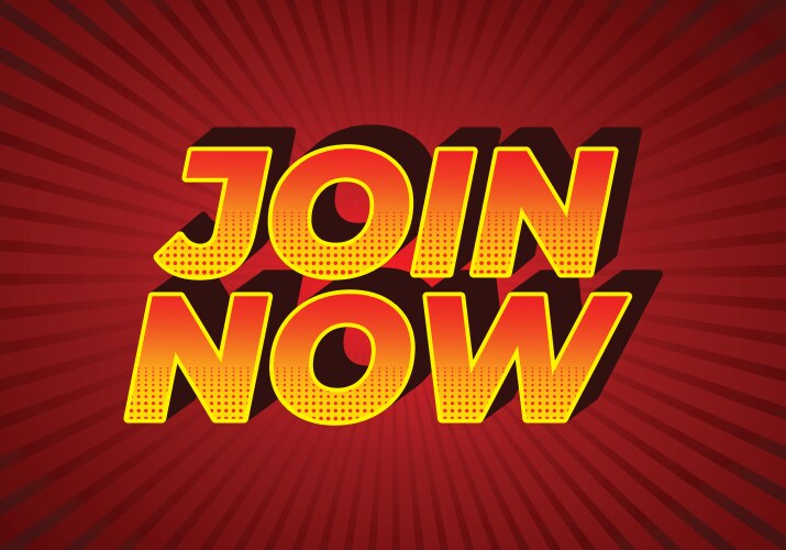 Join now text effect in 3d style with good colors Vector Image