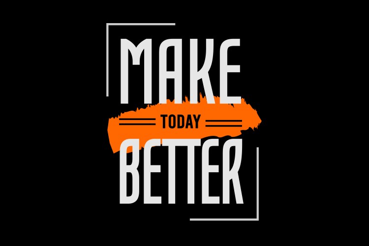Make today amazing quotes typography design Vector Image