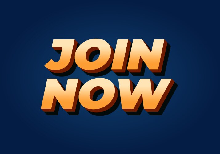 Join now text effect in 3d style with good colors Vector Image