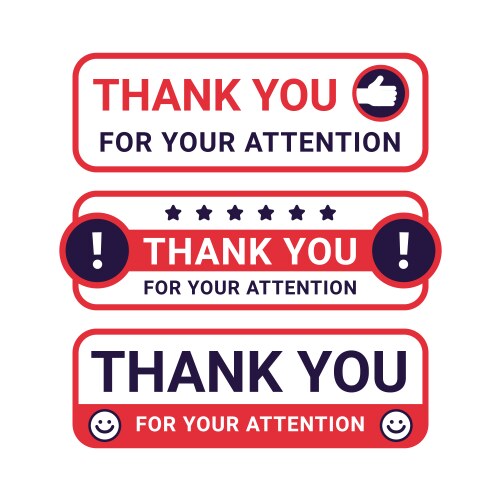 Thank you your attention sign Royalty Free Vector Image