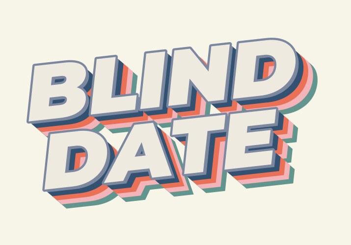 Blind date text effect in 3d style with eye Vector Image