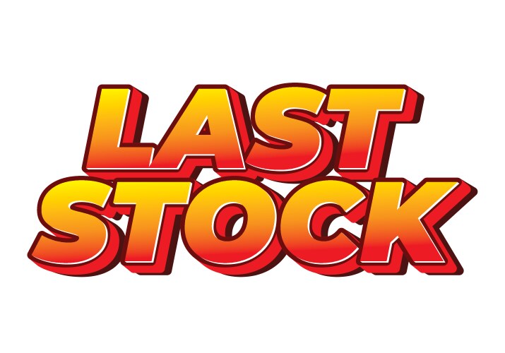 Last stock text effect for ads purpose in 3d style