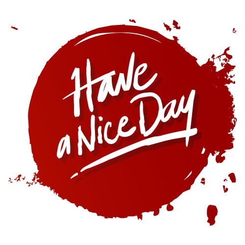 Have a great day Royalty Free Vector Image - VectorStock