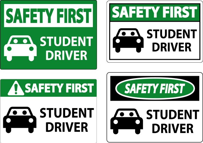 Safety first sign student driver Royalty Free Vector Image