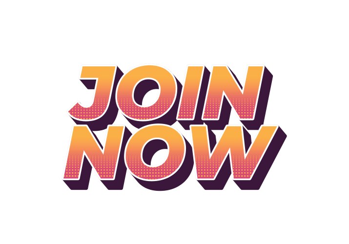 Join now text effect in 3d style with good colors Vector Image