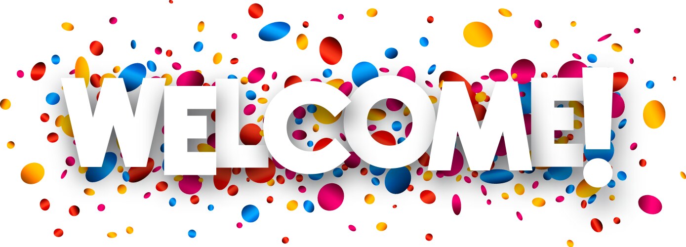 Welcome background with colorful confetti Vector Image