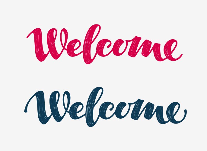 Welcome - lettering calligraphic inscription Vector Image