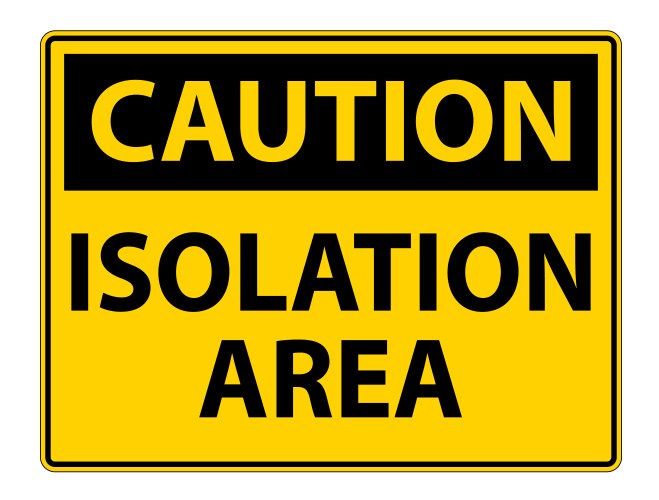 Warning isolation area sign isolate on white Vector Image