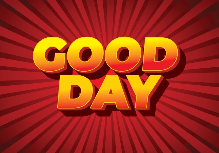 Good day text effect in 3d style with colors Vector Image