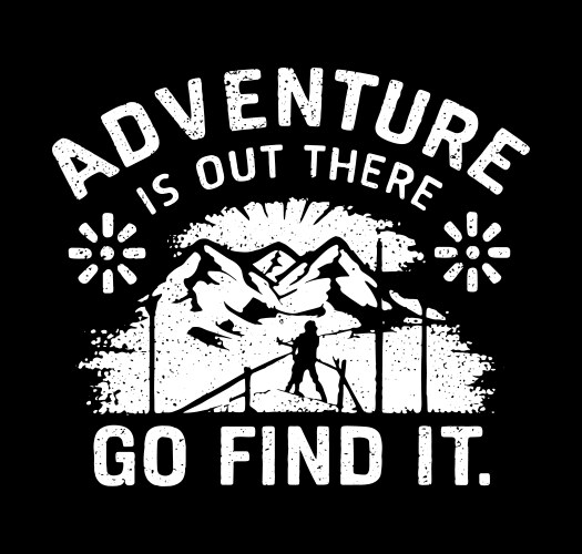 Adventure is Out there Vector Images (over 100)
