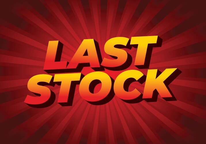 Last stock text effect for ads purpose in 3d style