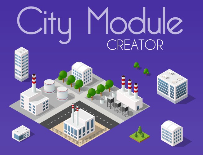 City module creator Royalty Free Vector Image - VectorStock
