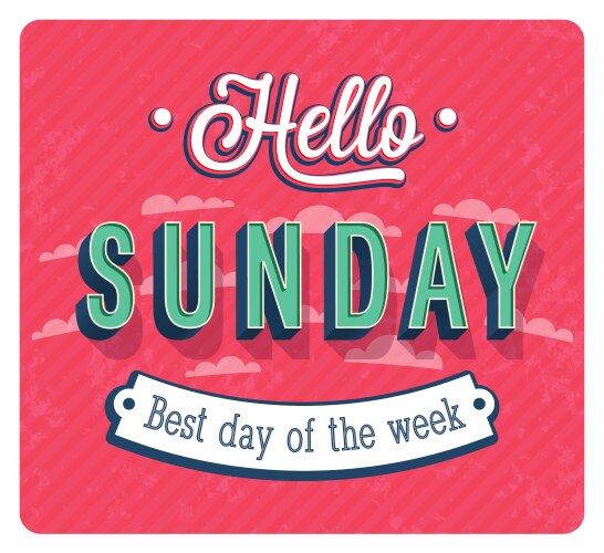 Hello sunday Royalty Free Vector Image - VectorStock