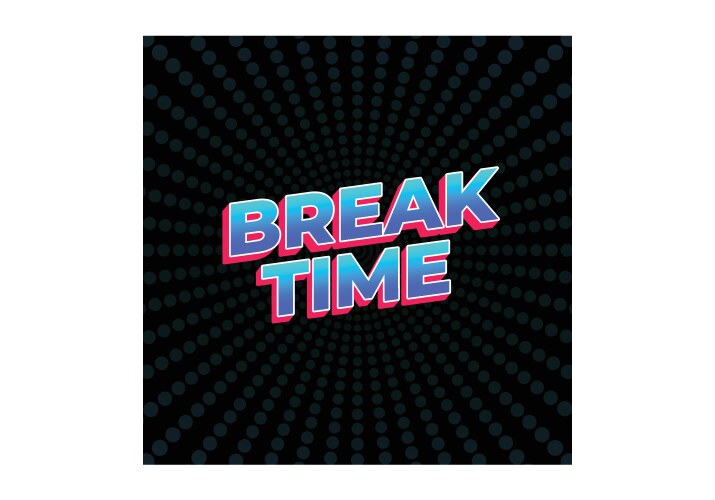 Break time text effect in 3d look with eye Vector Image