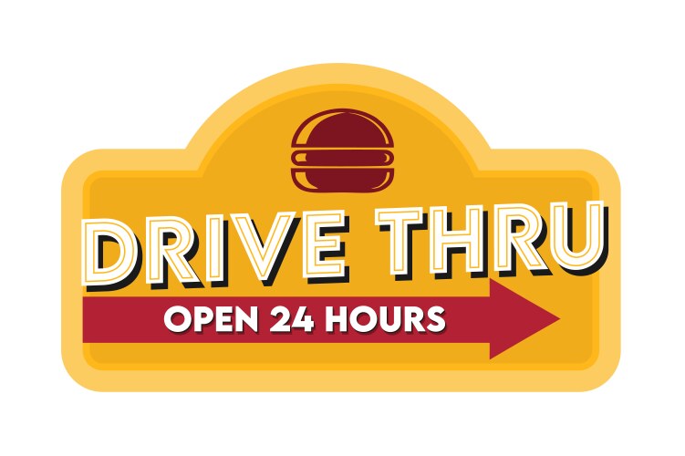 Drive threw open 24 hours Royalty Free Vector Image