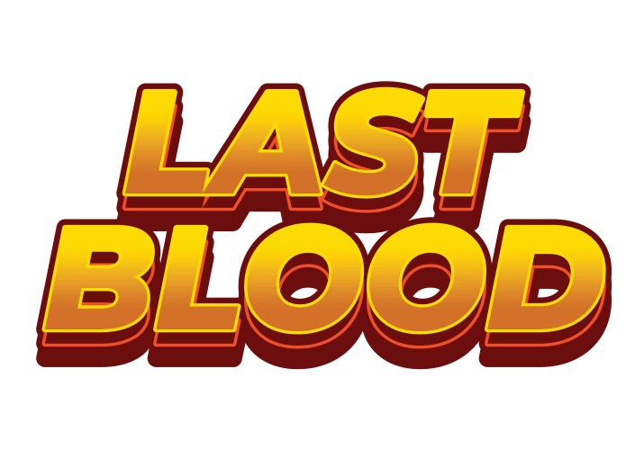 Last blood text effect in 3d style with good Vector Image