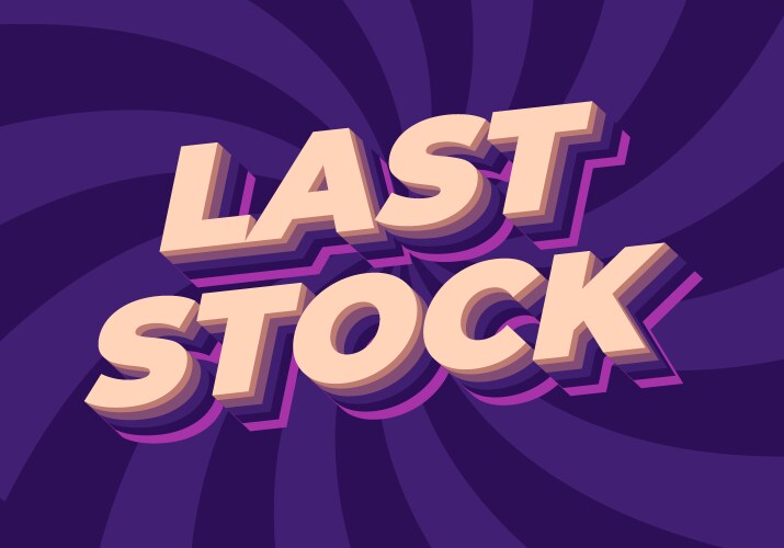 Last stock text effect for ads purpose in 3d style