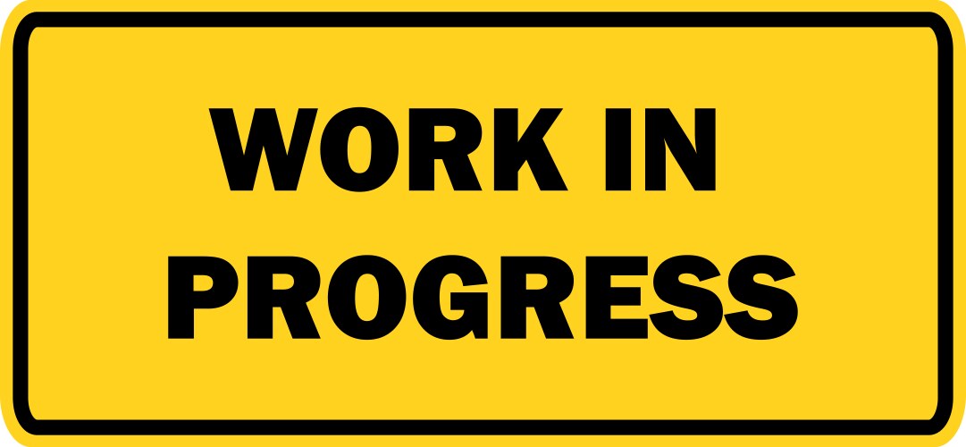 Work in progress yellow sign Royalty Free Vector Image