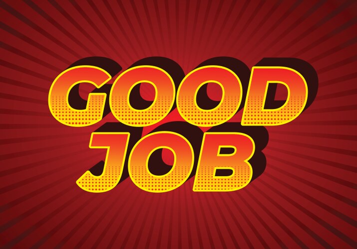 Good job text effect in 3d style and colors Vector Image
