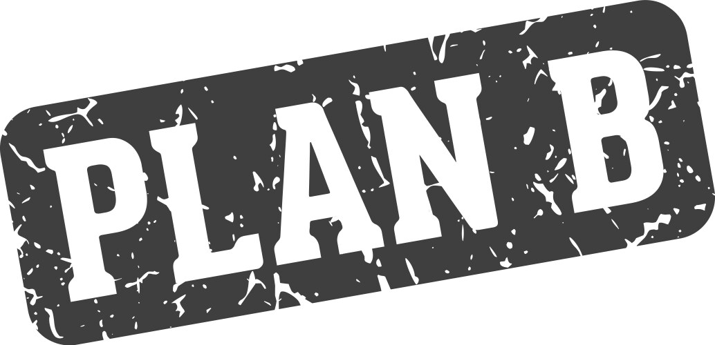 Plan b rectangular sign stamp Royalty Free Vector Image