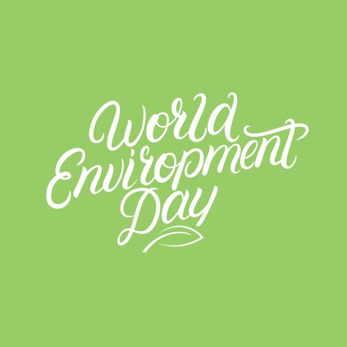 World environment day hand lettering leaf Vector Image