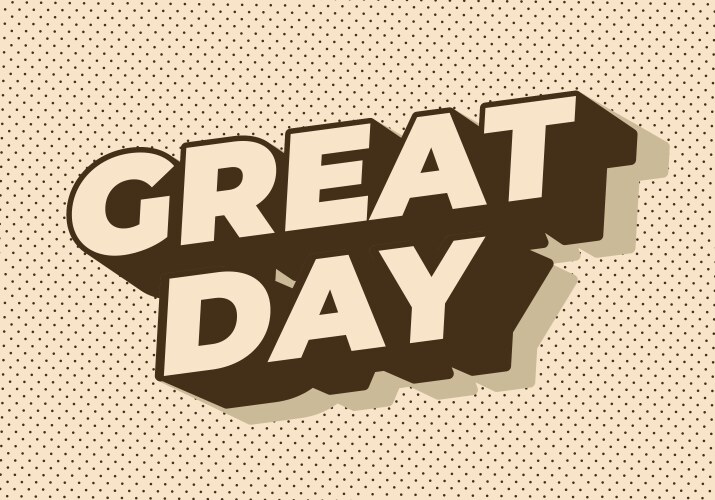 Good day text effect in 3d style with colors Vector Image