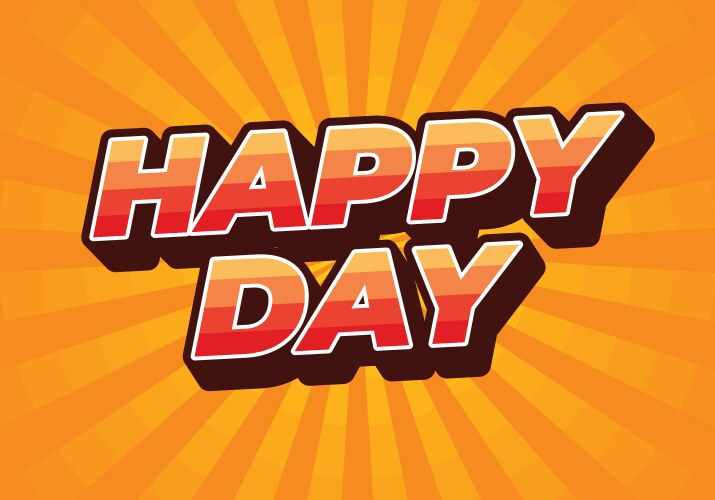 Happy day text effect in 3d style with eye Vector Image
