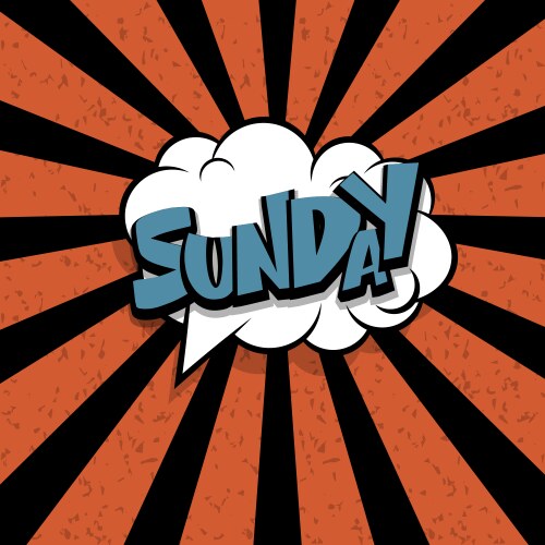 Comic sound effects pop art sunday week end Vector Image