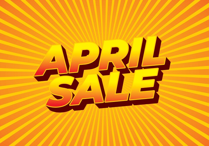 April sale text effect in 3 dimension style Vector Image