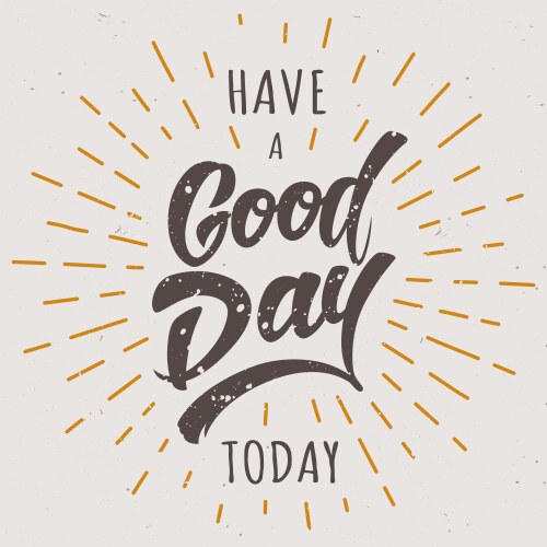 Have a Good Day Vector Images (over 730)