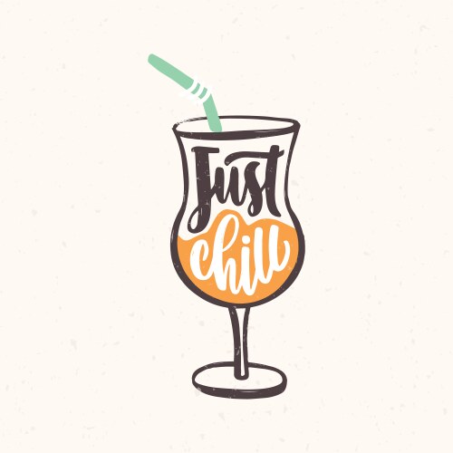 Just chill slogan handwritten with cursive Vector Image