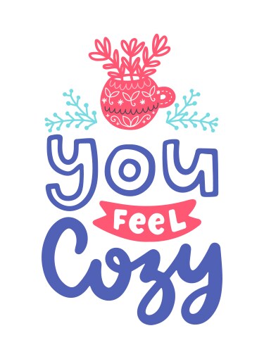 You are cute lettering quote flat hand drawn Vector Image