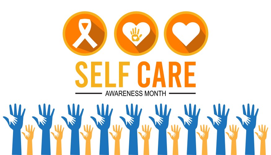 National self-care awareness month Royalty Free Vector Image